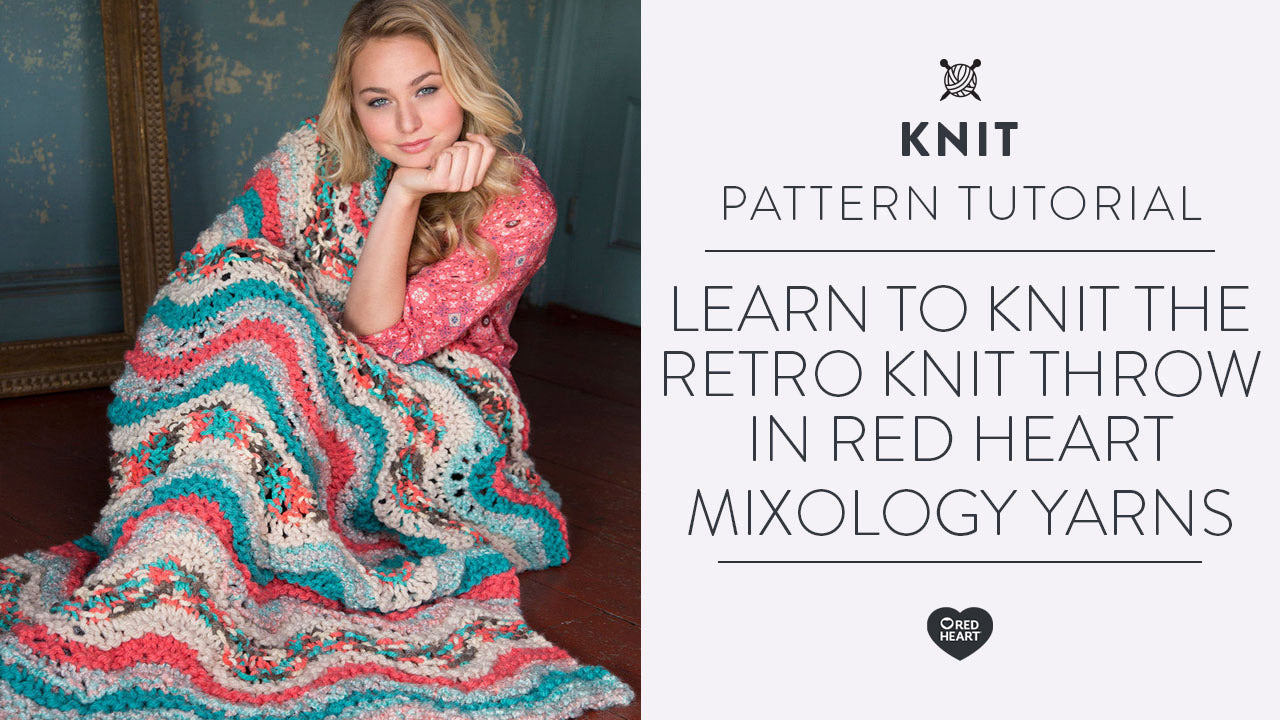 Learn to Knit the Retro Knit Throw in Red Heart Mixology Yarns ...